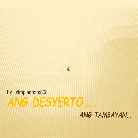 Ang Desyerto Tambayan | PPT