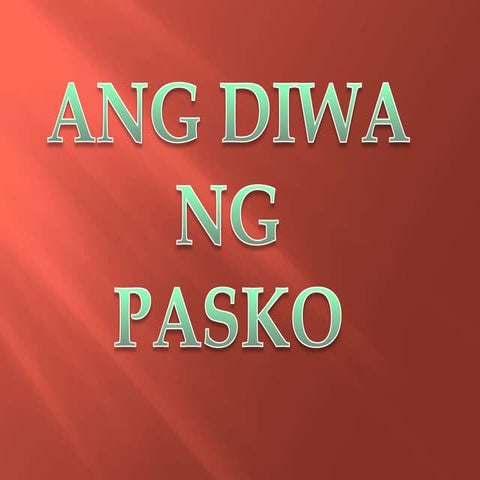 Ang diwa ng pasko | PPTX