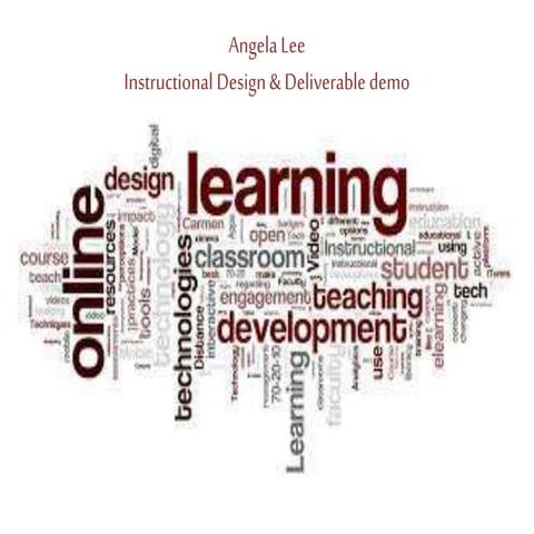 Angela Lee Instructional Design Slideshare - Sample Work | PPTX