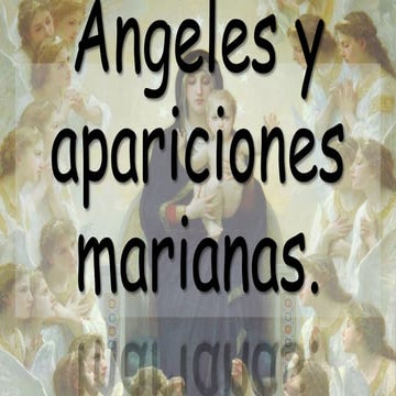 Ángeles y apariciones marianas. Criterios de discernimiento | PPTX