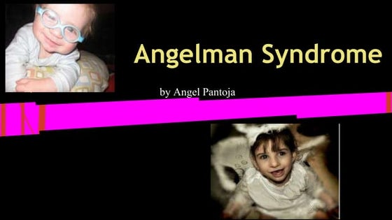 Angelman | PPT | Brain and Nervous System Disorders | Diseases and ...