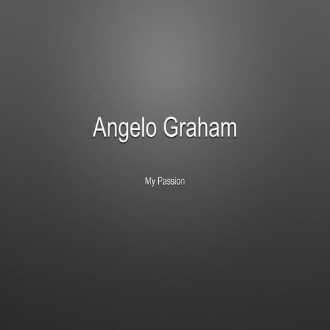 Angelo Graham passion | PPTX