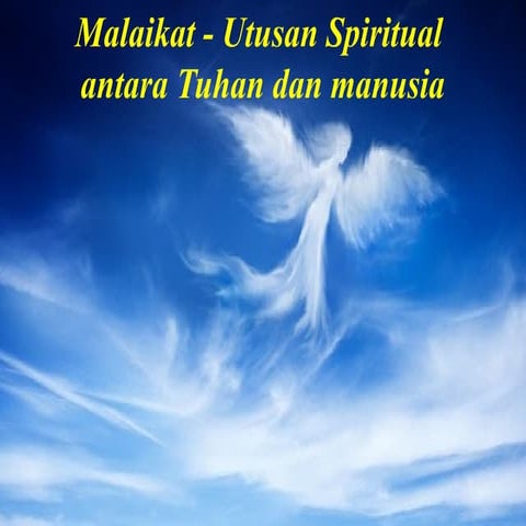 Angels - Spritiual Messangers between God and men (Indonesian).pptx
