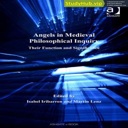 Angels in Medieval Philosophical Inquiry Their Function and ...