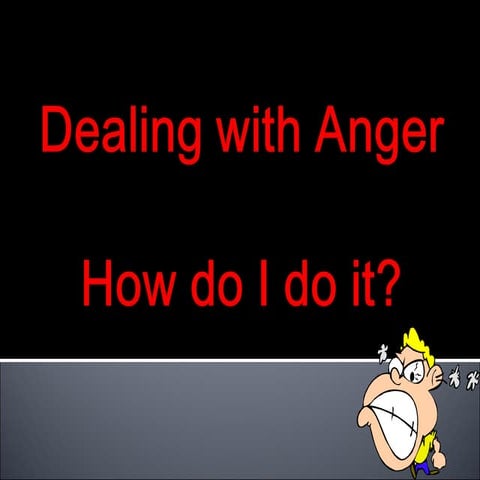 Anger Management: Understanding and Controlling Anger | PPT