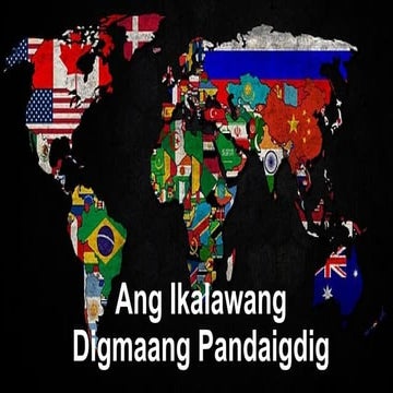 IKALAWANG DIGMAANG PANDAIGDIG | PPTX