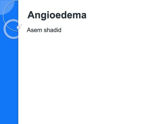 Angioedema | PPTX