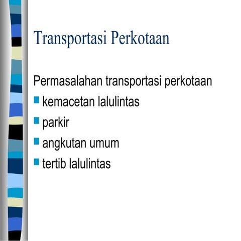 pengantar teknik transportasi (Angkutan perkotaan) | PPT