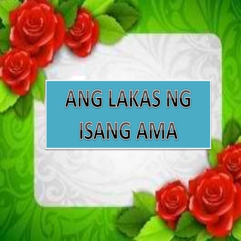 Ang Lakas Ng Isang Ama | PPTX