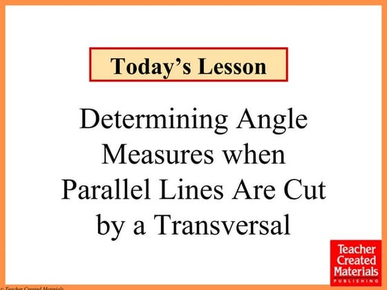 Angles formed by parallel lines cut by transversal | PPTX
