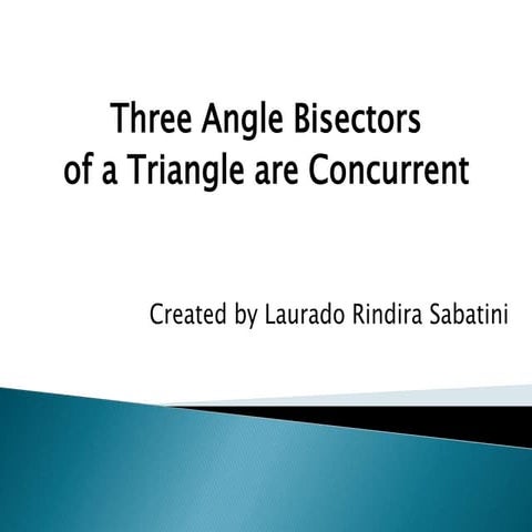 Angle Bisectors Of Triangle Are Concurrent Ppt