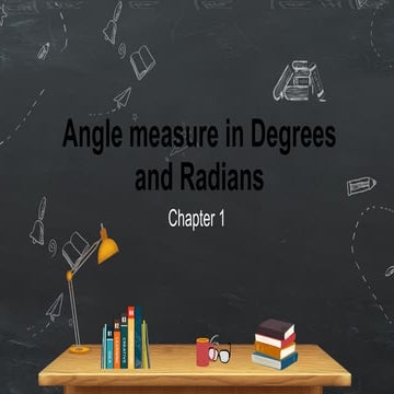 Angle measure in Degrees and Radians.pptx