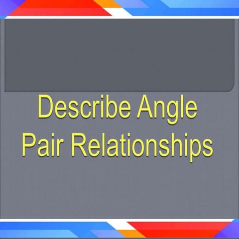 ANGLE PAIRS LESSON IN GRADE 7 THIRD QUARTER MATHEMATICS | PPTX