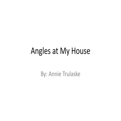 Angles At My House Project | PDF | Geography | Science