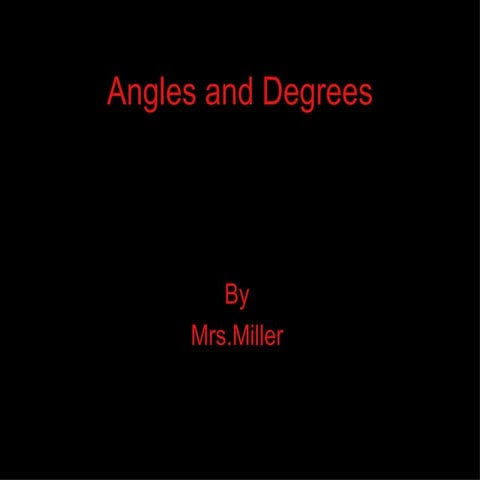 Angles and degrees.ppt mrs.miller | PPT