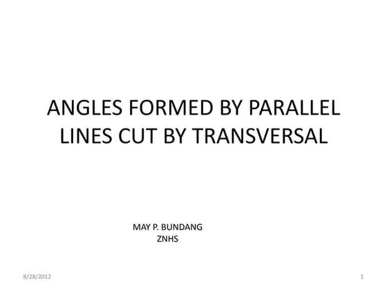 Angles Formed by Parallel Lines Cut by a Transversal | PPT