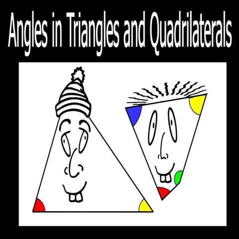 Geometry angles_in_a_triangle_quadrilateral.ppt