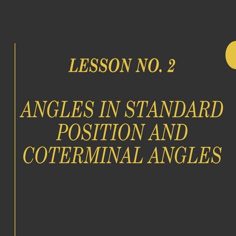 ANGLES IN STANDARD AND COTERMINAL ANGLES.pptx