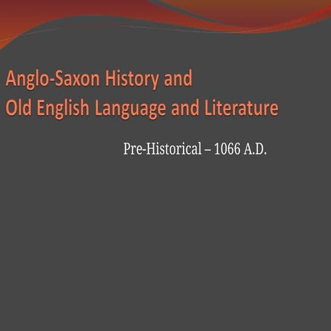 anglo-saxon-old-english-history-and-literature-1-whnyxy (1).ppt