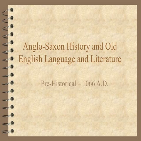 Anglo-Saxon_and_Old_ English_History_and_Literature.ppt