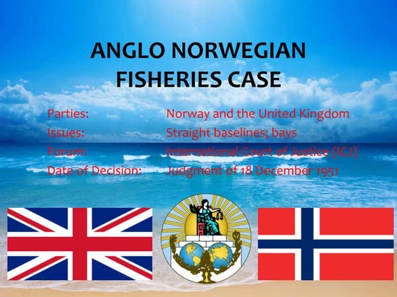 Anglo Norwegian Fisheries Case | PPTX