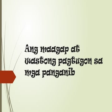 Ang maagap at wastong pagtugon sa mga panganib.pptx