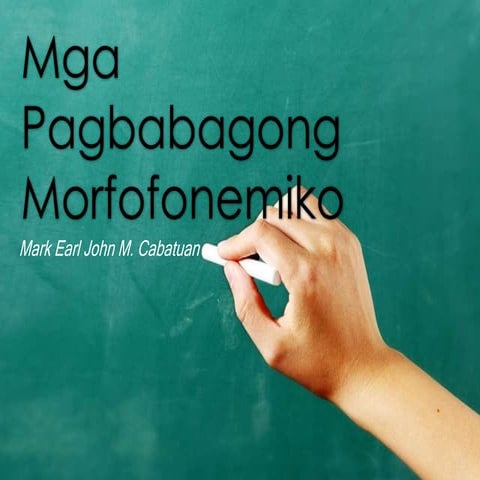 Pagbabagong Morpoponemiko | PPTX