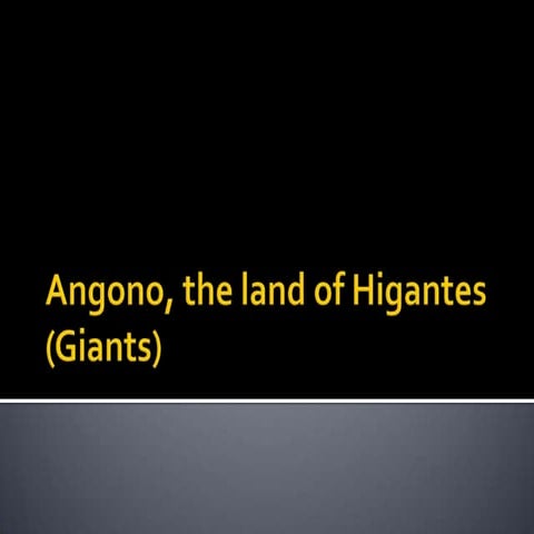 Angono, the land of higantes (giants | PPTX