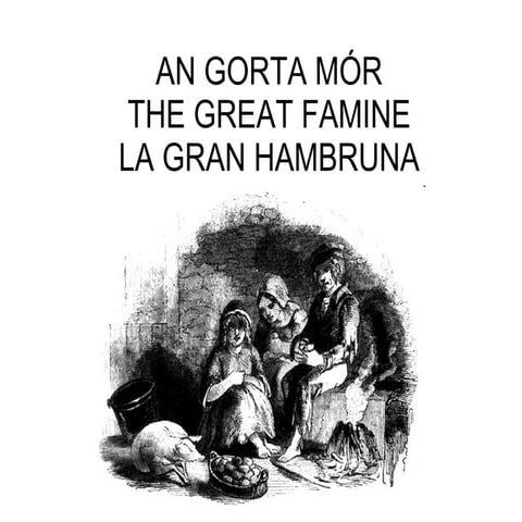 An gorta mór. The Great Famine. | PPT