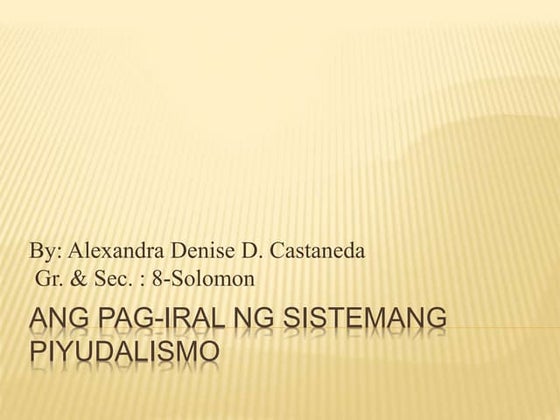 Araling Panlipunan Grade 8: Ang piyudalismo, manoryalismo at sistemang ...