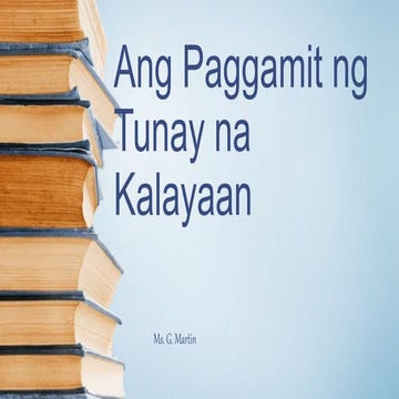 Ang paggamit ng tunay na kalayaan | PPTX