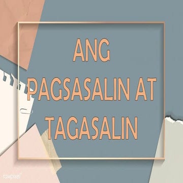ANG_PAGSASALIN_AT_TAGASALIN.2 (1).pdf
