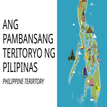 Ang Hangganan at Lawak ng Teritoryo ng Pilipinas | PPTX