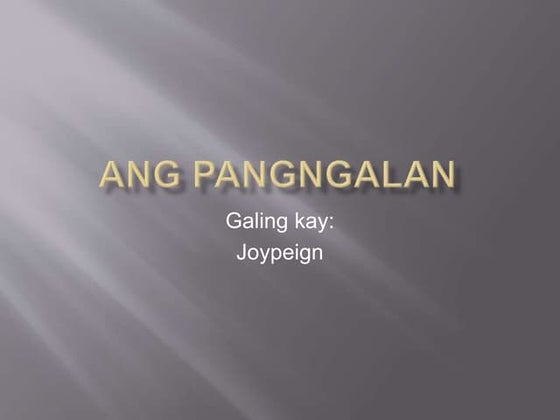 Kayarian ng Pangngalan (Payak, Maylapi, tambalan) | PPTX