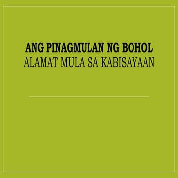Ang Pinagmulan ng Bohol.pptx Filipino 7777 | PPTX