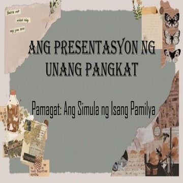 Ang Presentasyon ng unang pangkat. Ang Simula ng Isang Pamilya. | PPTX
