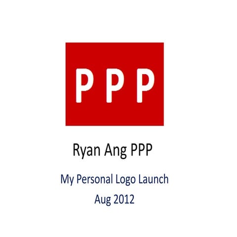 Ang, ryan personal logo launch | PPTX