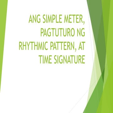 ANG SIMPLE METER, PAGTUTURO NG RHYTHMIC PATTERN.pptx