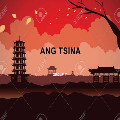 ANG TSINA | PPTX
