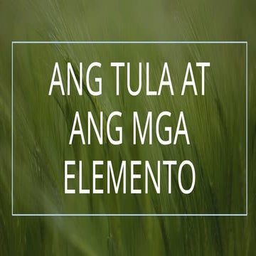 FILIPINO 8 WEEK 2 ANG TULA AT ANG MGA ELEMENTO.pptx