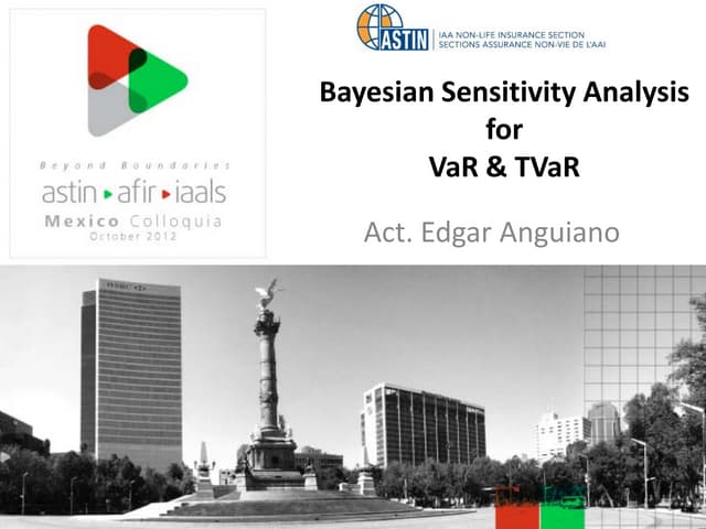 Bayesian Sensitivity Analysis for VaR & TVaR | PPT Bayesian Sensitivity Analysis for VaR & TVaR | PPT