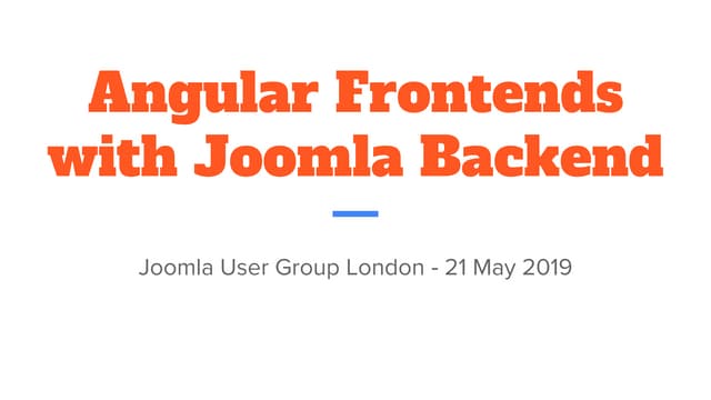 Angular frontends with joomla backend | PPTX | Web Development | Internet Angular frontends with joomla backend | PPTX | Web Development | Internet