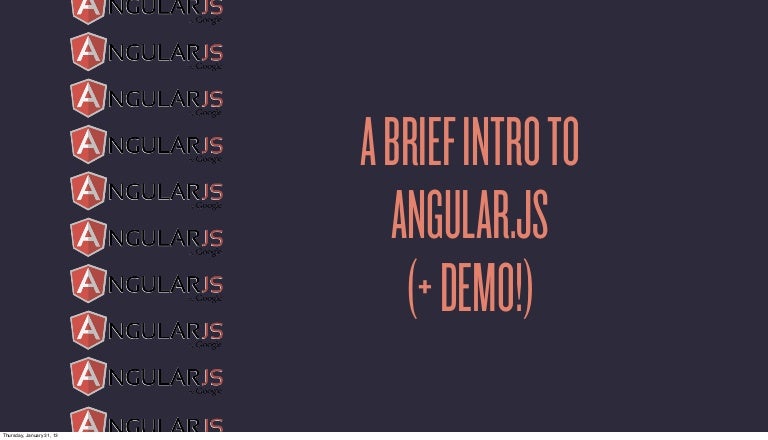 A Brief Intro To Angularjs