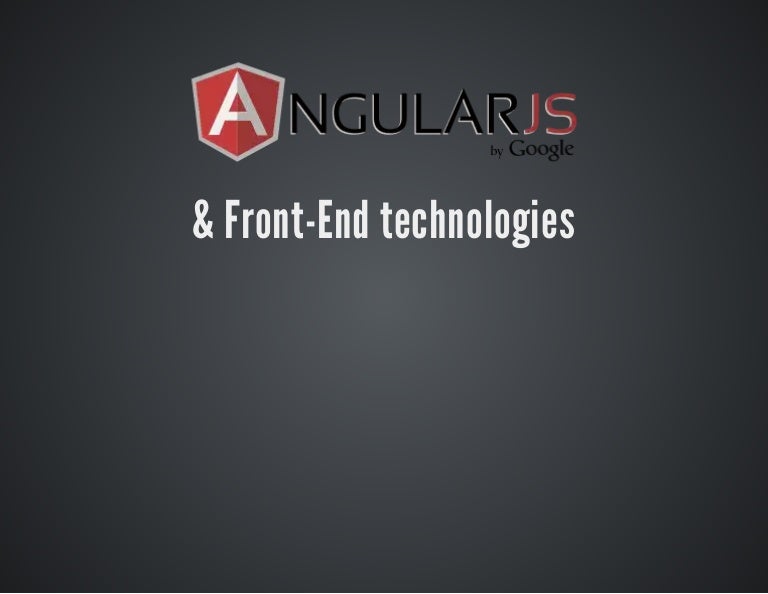 Angularjs And Front End Technologies 3476