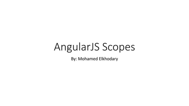 AngularJS Scopes | PPT AngularJS Scopes | PPT