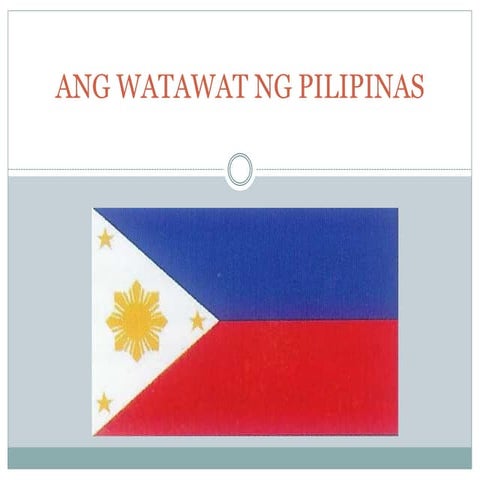 Ang watawat ng pilipinas | PPTX