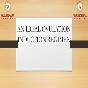 AN IDEAL OVULATION INDUCTION REGIMEN | PPTX