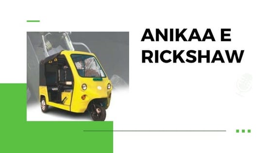Anikaa E Rickshaw 21.pptx
