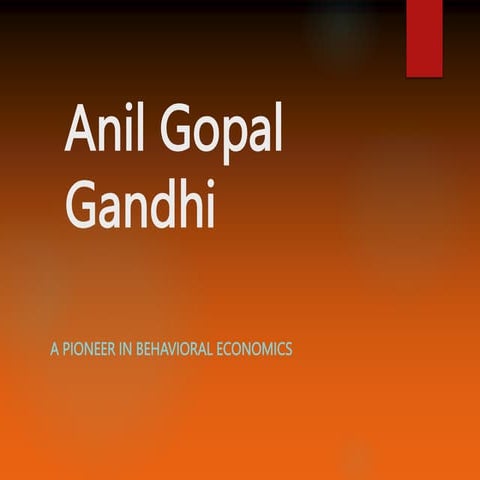 ANIL GOPAL GANDHI | PPT