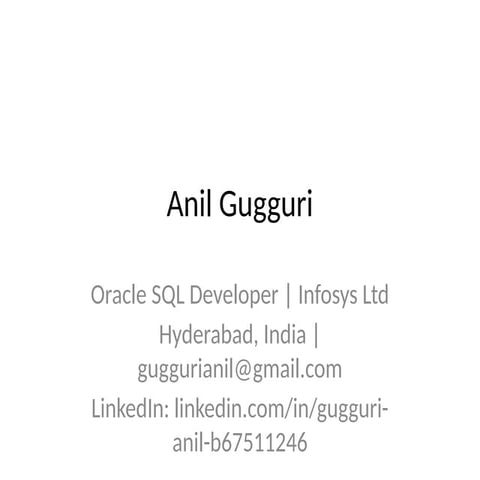 Anil Gugguri | Oracle SQL, PLSQL, Database Developer | PPT